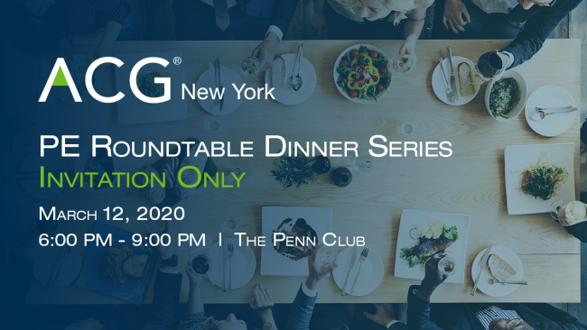 PE Roundtable Dinner Series - Invitation Only - March 2020 | ACG New York